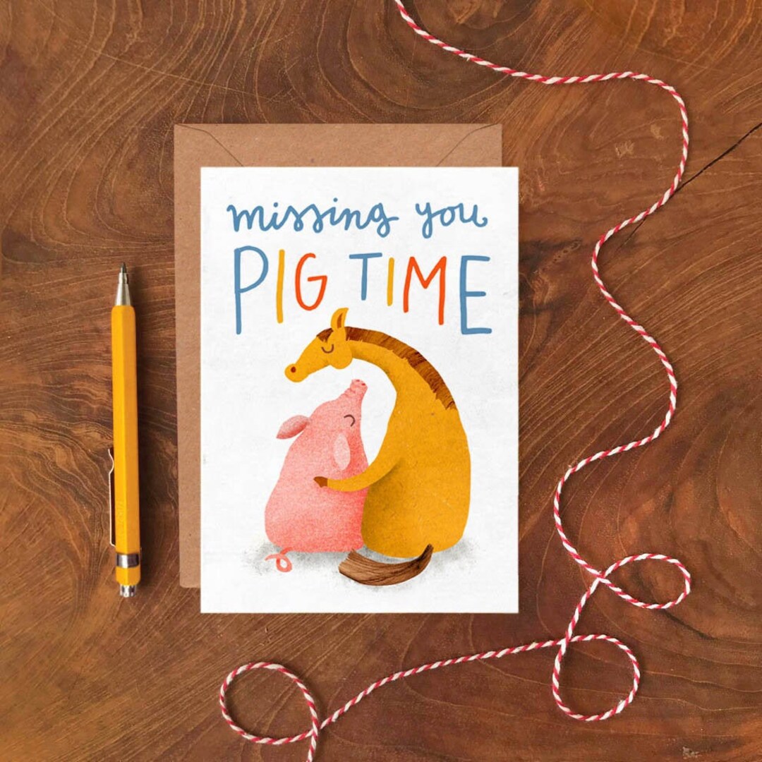 Missing You Pig Time A6 Greeting Card / Plastic Free Thinking of You ...