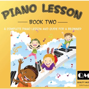 Piano Lessons Book 2: A Complete Guide for Kids and Beginners; Color ...