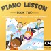 Piano Lessons Book 2: A Complete Guide for Kids and Beginners; Color ...