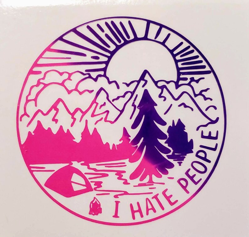 I Hate People Vinyl Decal Sticker - Color Changing Vinyl Option - Etsy