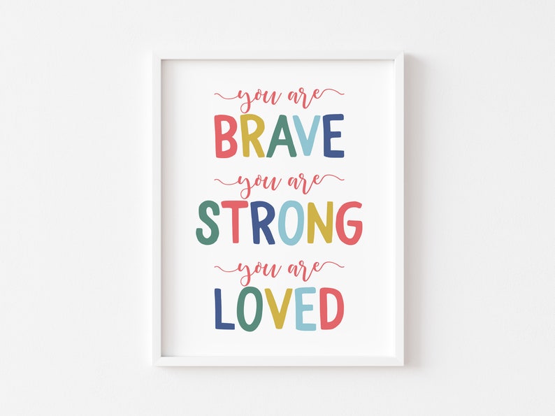 You Are Brave Print Brave Strong Loved Print Kid - Etsy