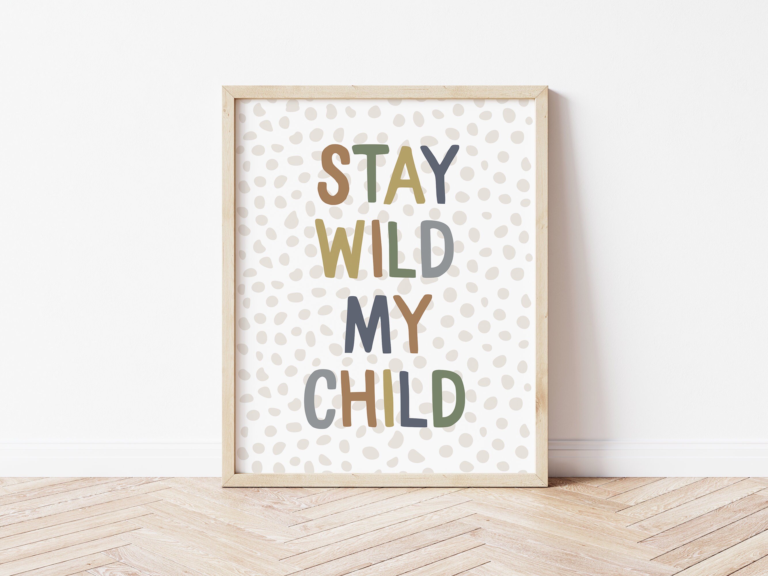 Stay Wild Print, Stay Wild My Child, Boho Nursery Print, Boho Playroom ...