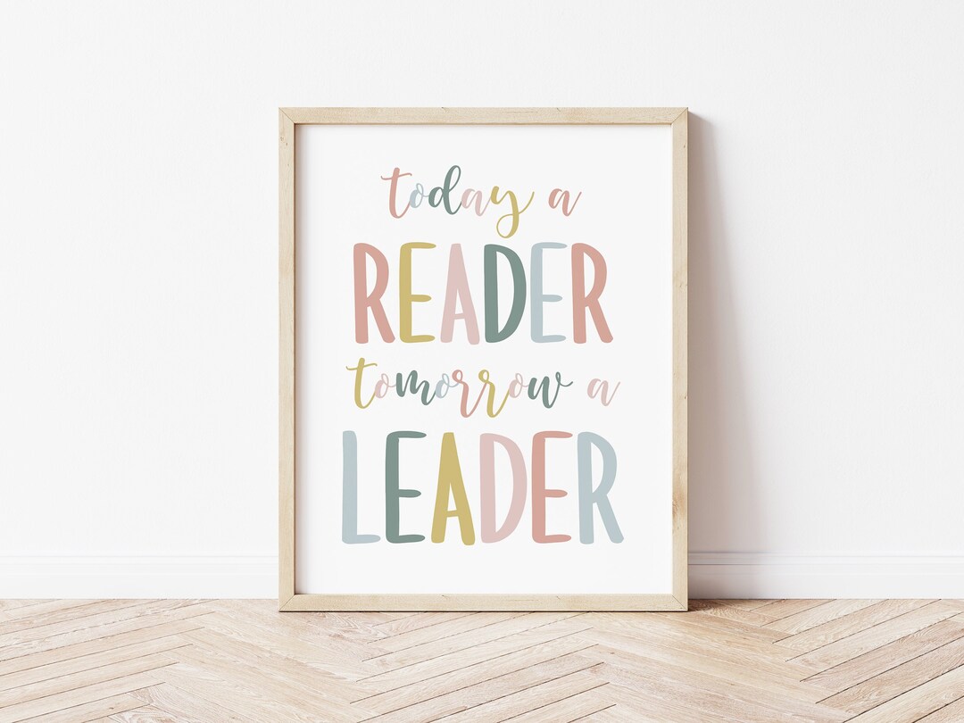 Today a Reader Tomorrow a Leader Wall Art, Homeschool Wall Art, Reading ...