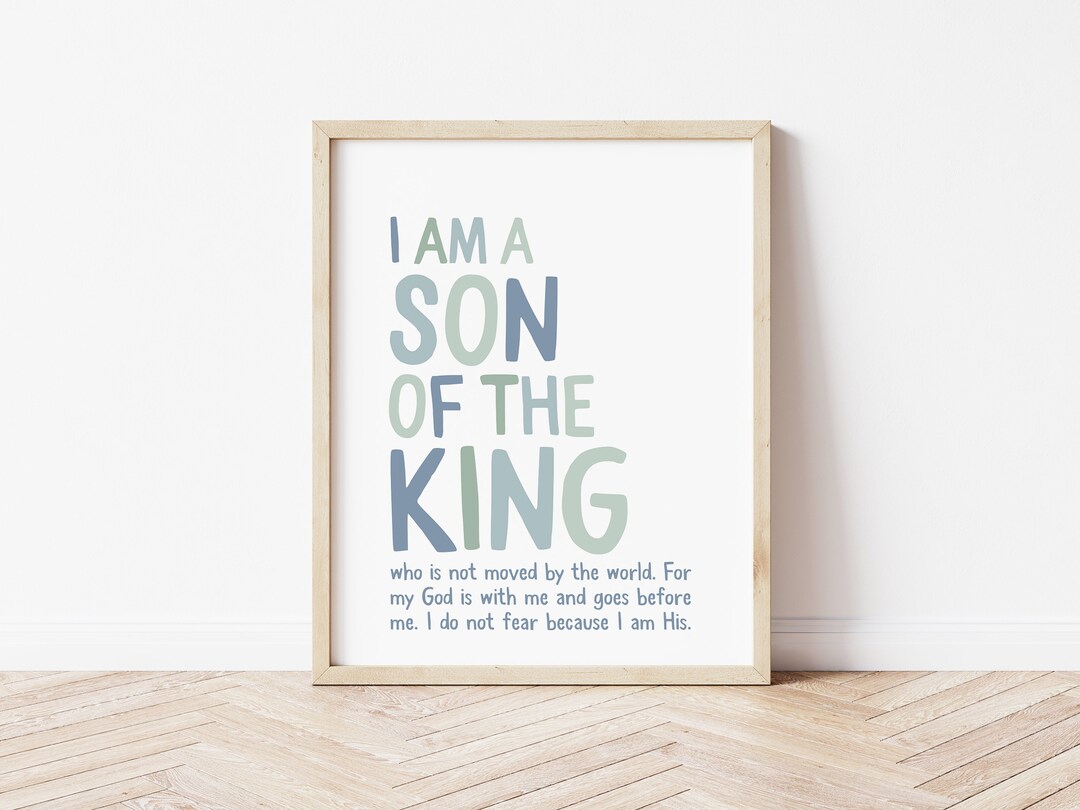 I Am a Son of the King Sign, I Am the Child of a King, I Am His Print ...
