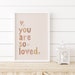 You Are so Loved Print, You Are so Loved Poster, Boho Nursery Print ...