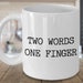 Two Words One Finger Mug Sarcastic Coffee Mugs Rude Coffee Mug Ceramic ...