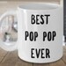 Pop Pop Gifts - Pop Pop Mug - Best Pop Pop Ever Coffee Mug Ceramic Tea ...