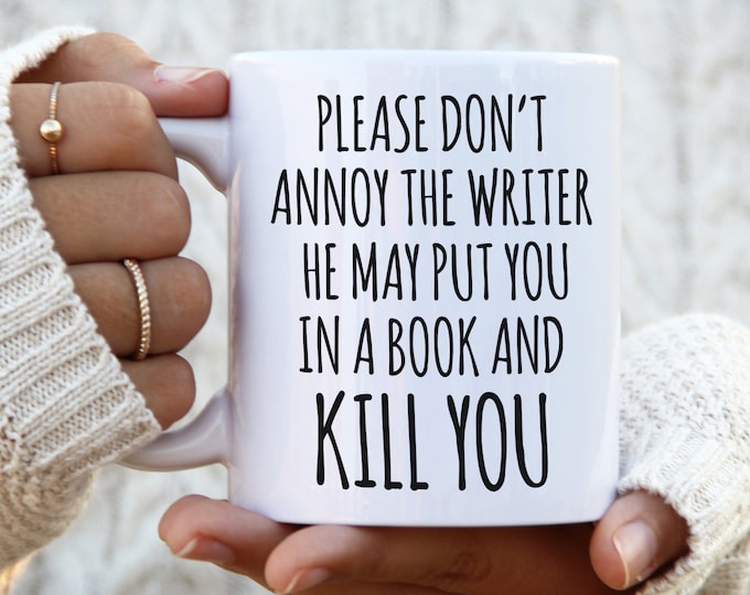 Writer Mug Author Mug, Gifts for Writers Women, Please Do Not Annoy the ...