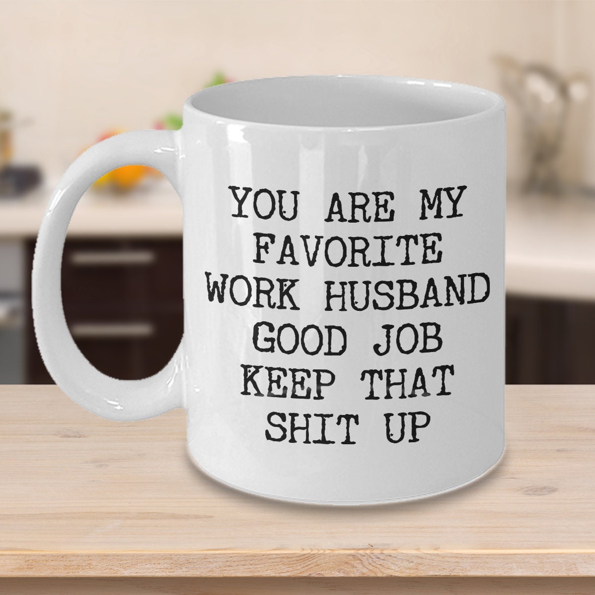 You Are My Favorite Work Husband Mug Best Ever Work Husband Coworker ...