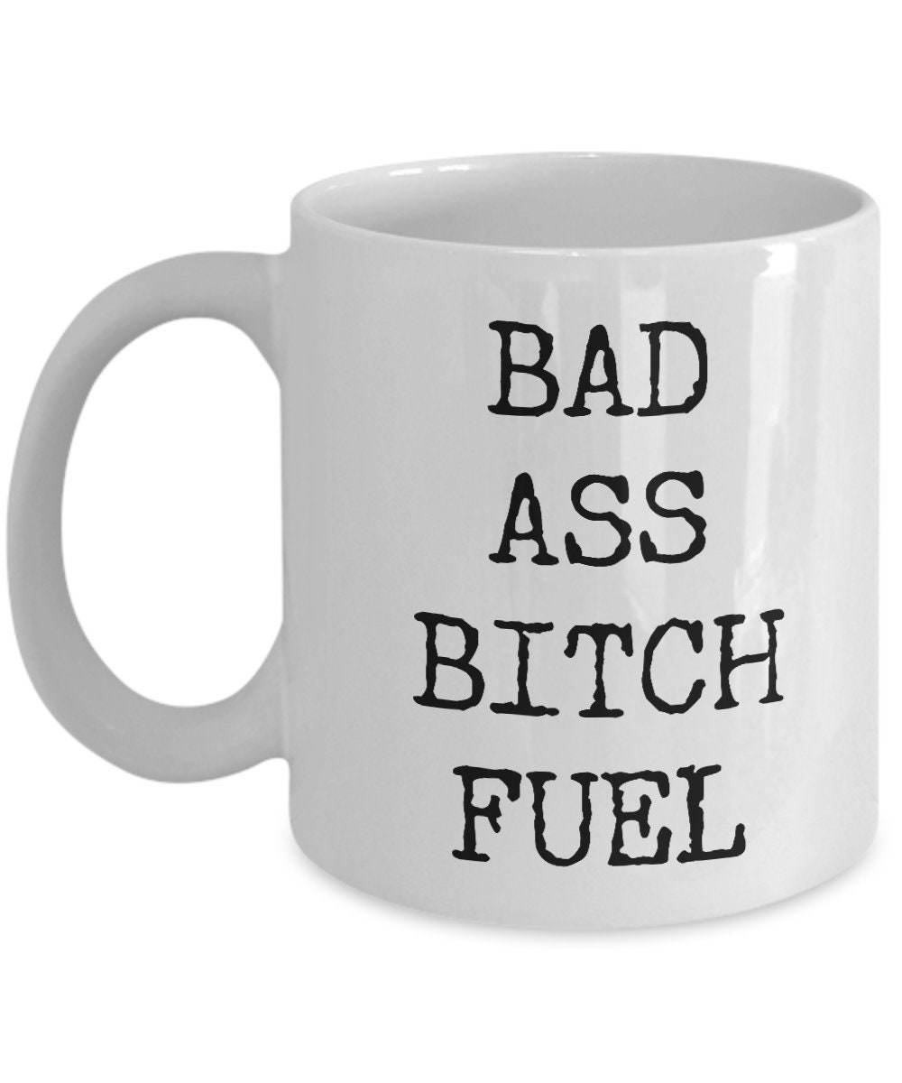 Badass Coffee Mug Badass Gift Badass Mug Bitchy Sayings Boss Mug for ...