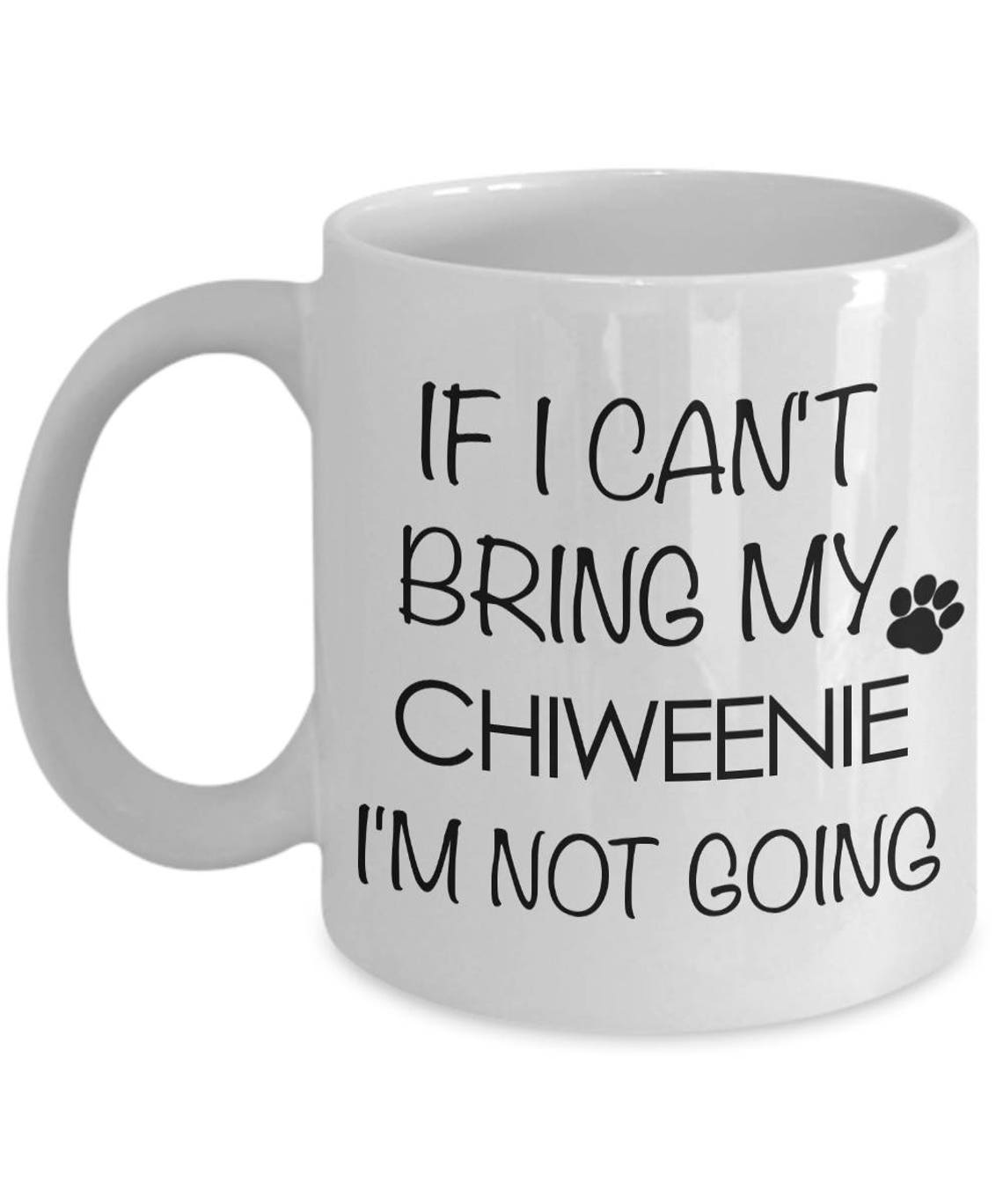 Chiweenie Gifts for Chiweenie Mom Chiweenie Dad Mug If I | Etsy