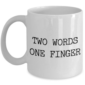 Two Words One Finger Mug Sarcastic Coffee Mugs Rude Coffee Mug Ceramic ...