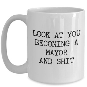 Mayor Gift for a Mayor Becoming a Mayor Mug Coffee Cup Funny Gift for ...