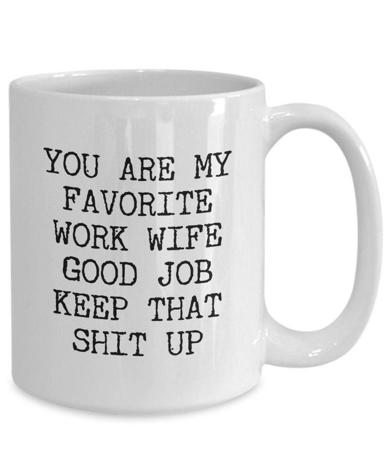 You Are My Favorite Work Wife Mug Best Ever Work Wife Funny - Etsy