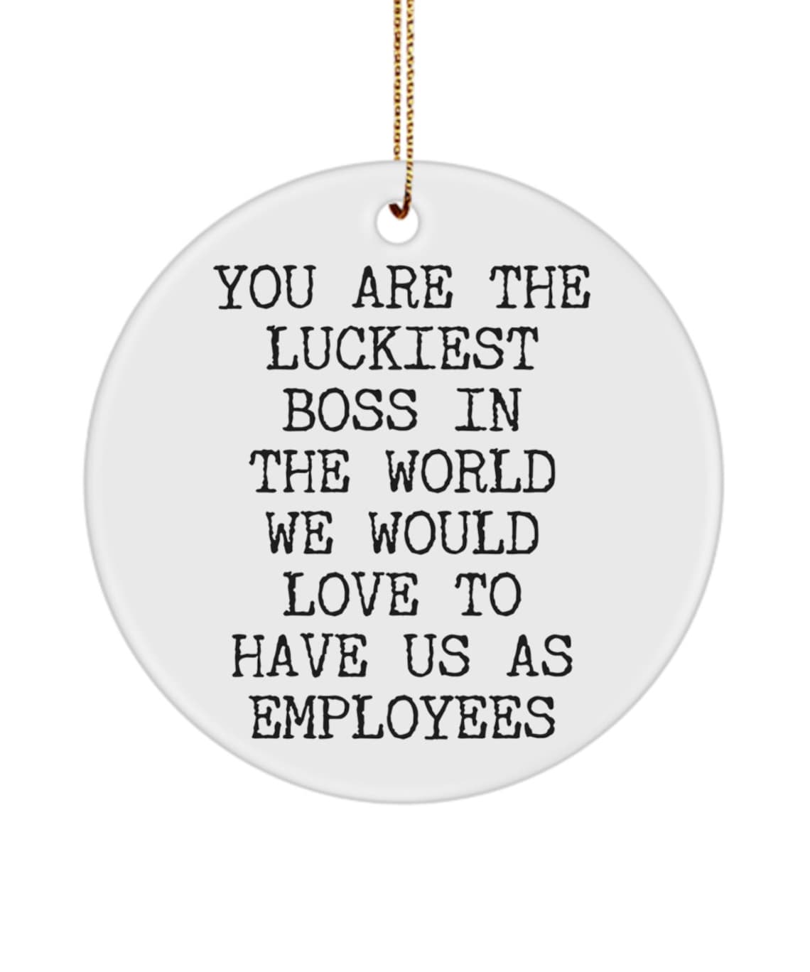 Boss Ornament Funny Boss Gift You Are the Luckiest Boss in the - Etsy