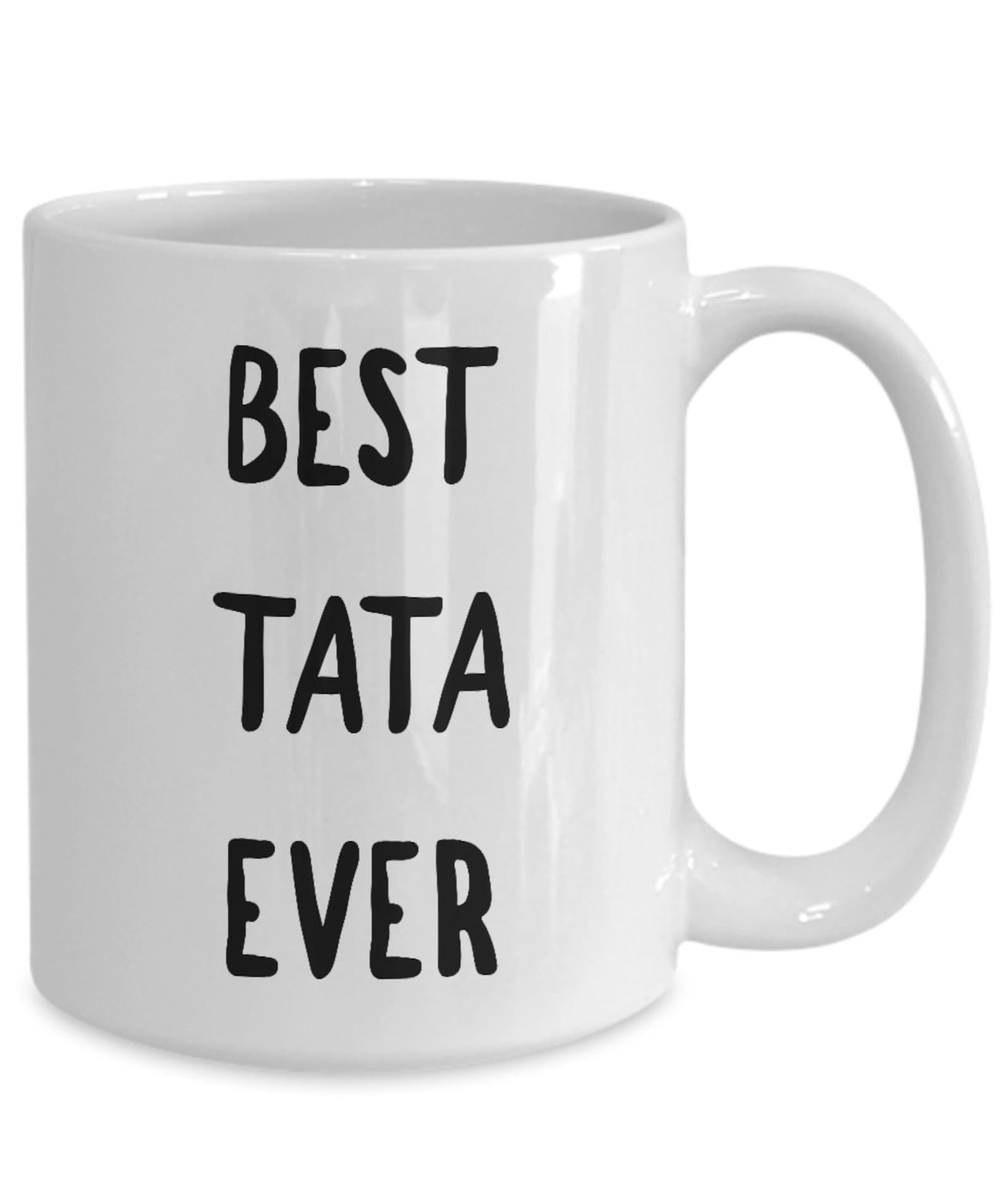 Tata Gifts Tata Mug Tata Coffee Mug Best Tata Ever Ceramic Cup Gift ...