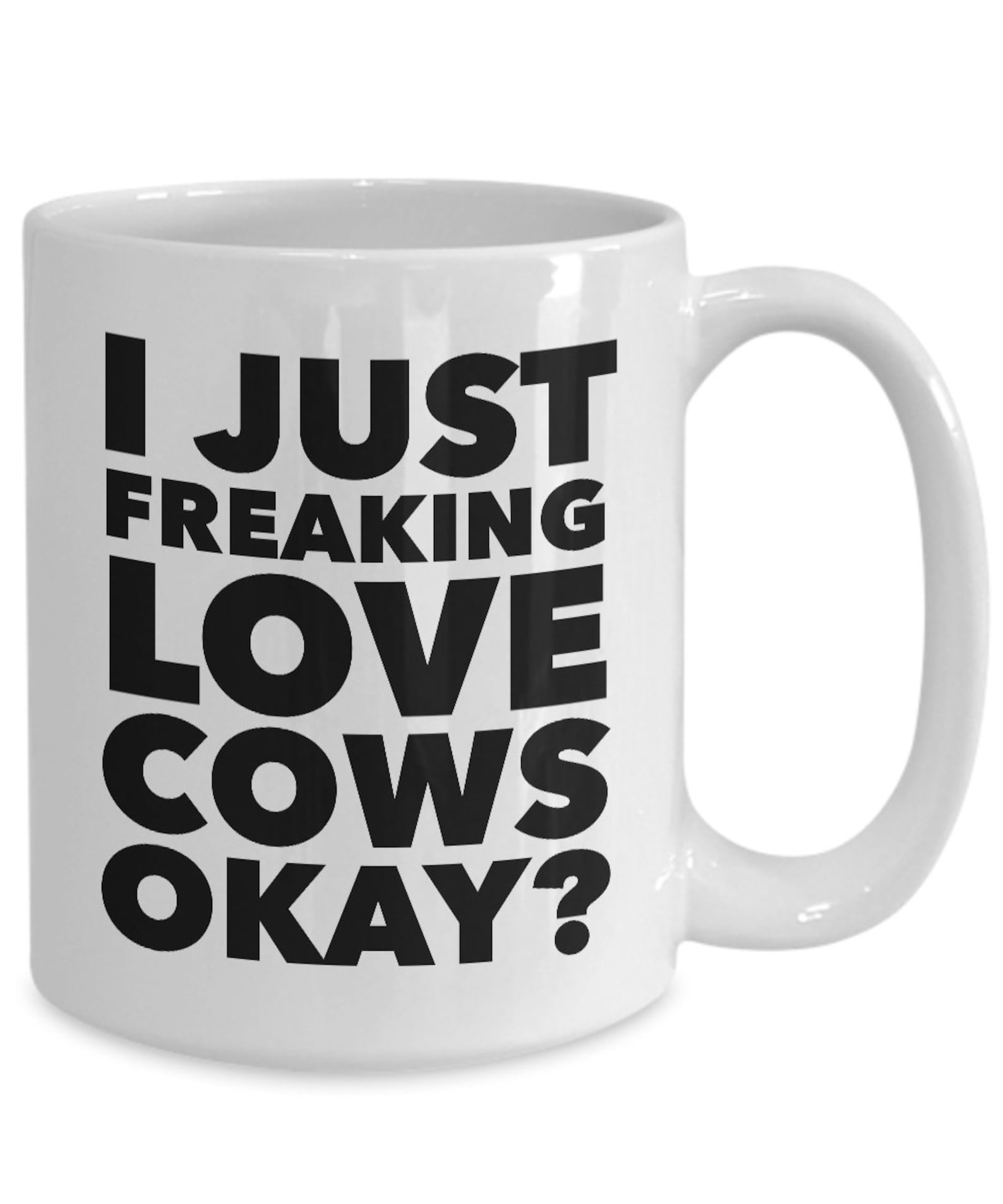 Cows Mug Cow Lovers Gift I Just Freaking Love Cows Okay - Etsy