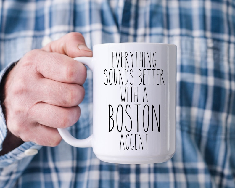 Boston Mug Everything Sounds Better With A Boston Accent Funny Coffee ...