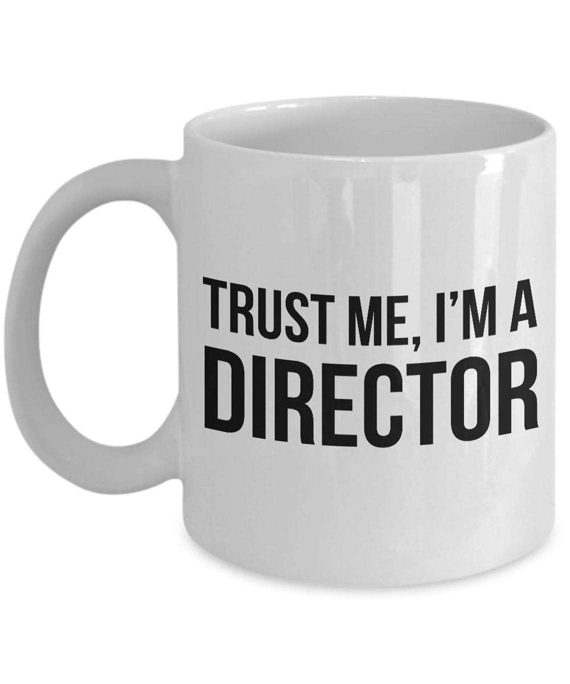 Director Gift Director Mug Director Coffee Cup Trust Me | Etsy