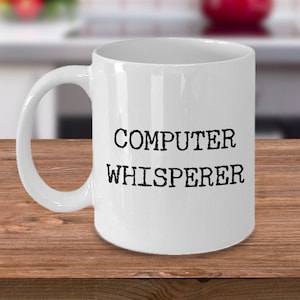 Computer Whisperer Coffee Mug - Tech Support Ceramic Coffee Cup ...