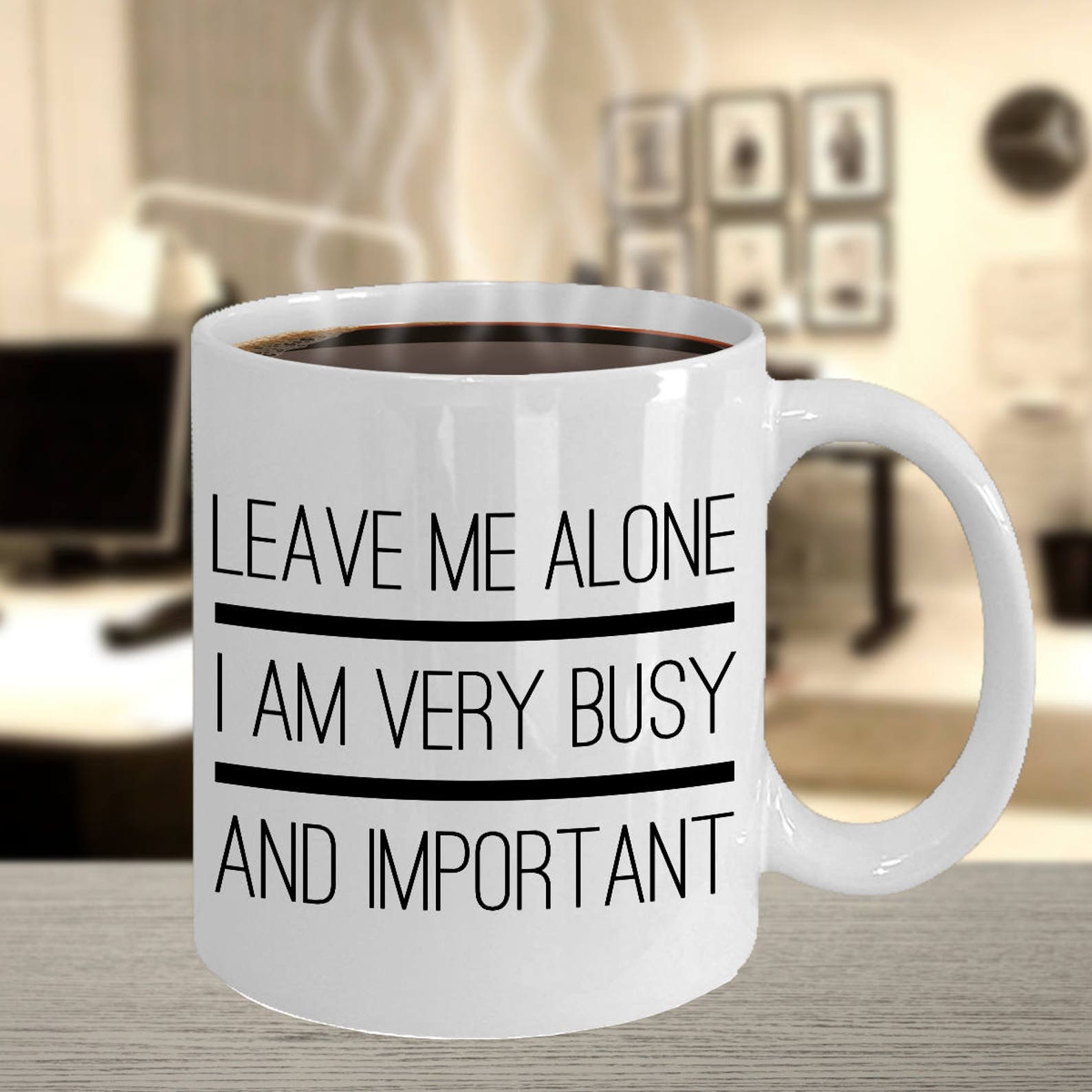 Leave Me Alone I Am Very Busy and Important Coffee Mug | Etsy