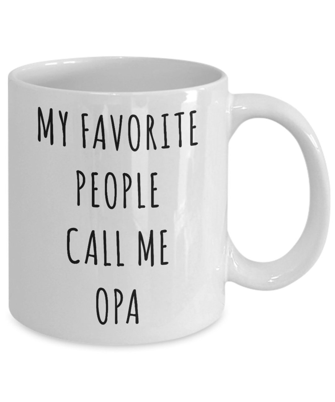 Opa Mug Opa Gift for Opa My Favorite People Call Me Opa Coffee Cup Opa ...