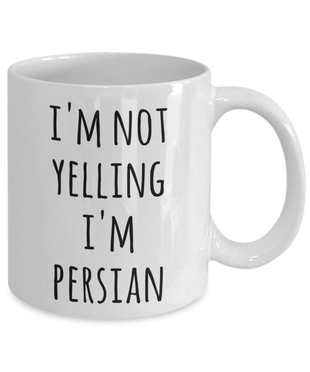 Persia Coffee Mug I'm Not Yelling I'm Persian Funny Tea Cup Gag Gifts ...
