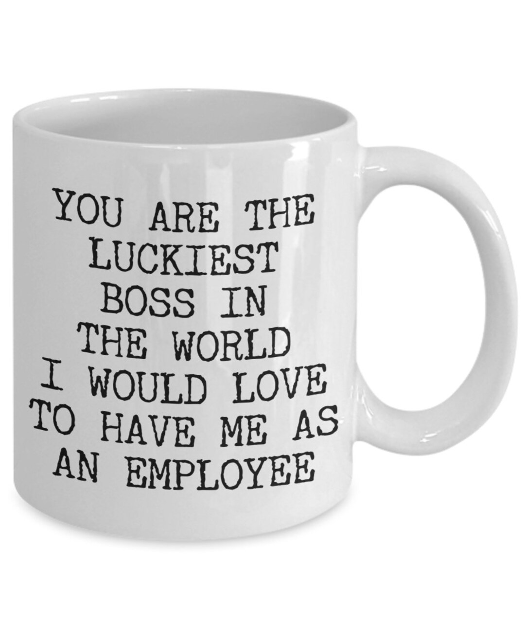 Funny Boss Gift You Are the Luckiest Boss in the World I Would Love to ...
