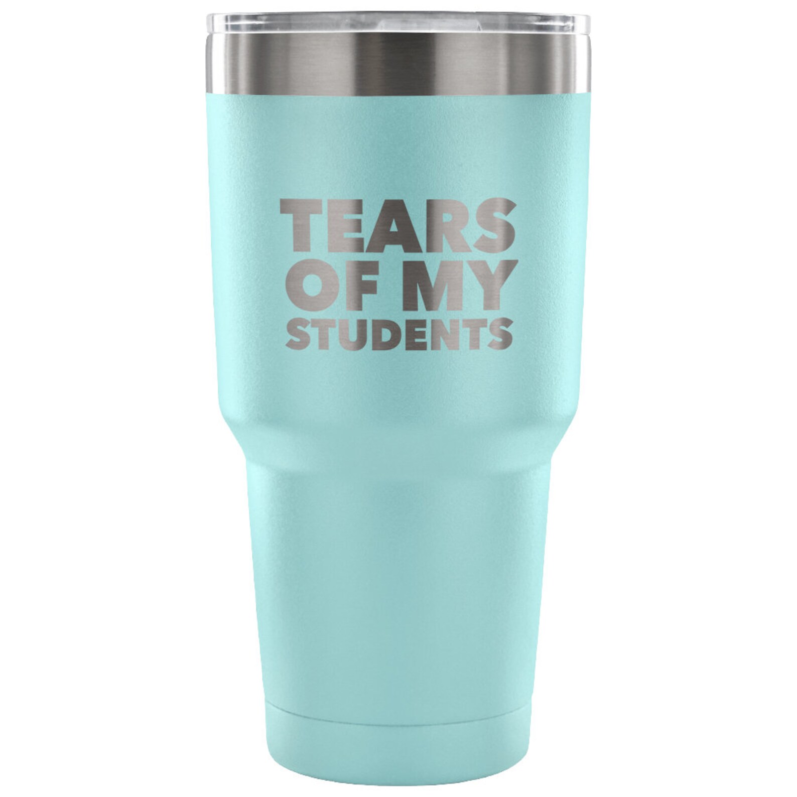 College Professor High School Teacher Gift My Students Tears of My ...
