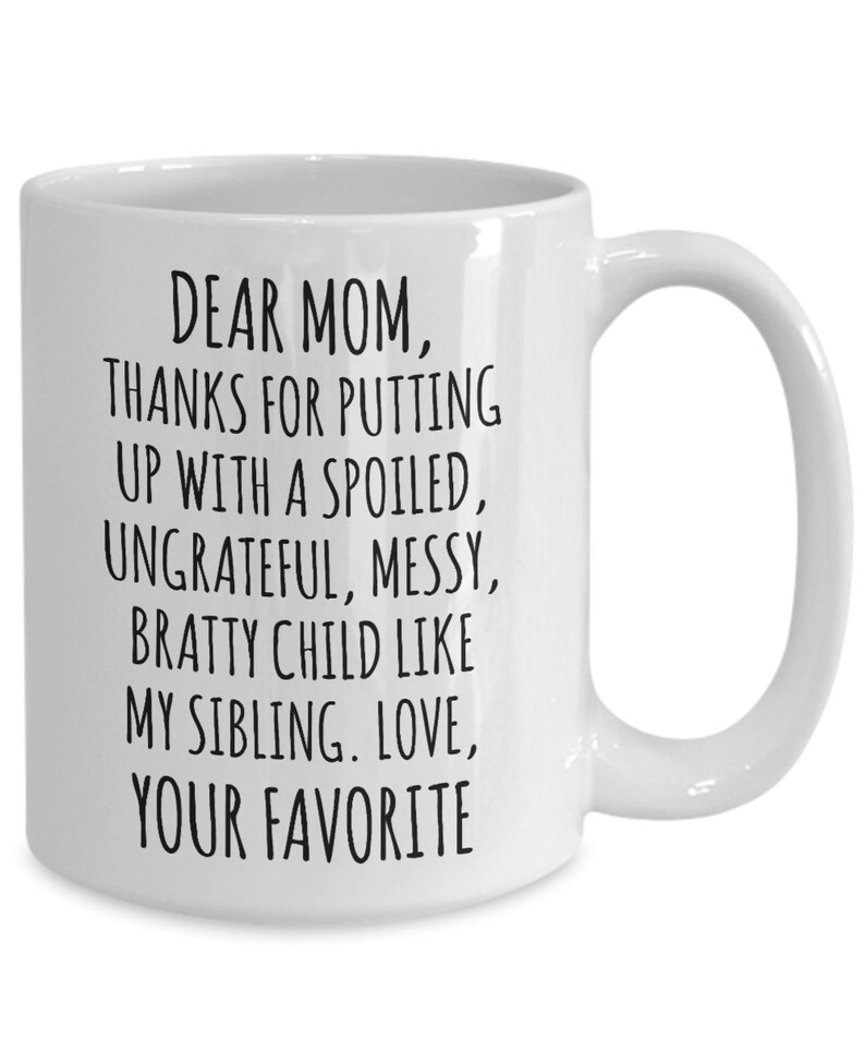 Dear Mom Mug Mother's Day Gift Mom Present Funny Gifts for Moms Cute ...