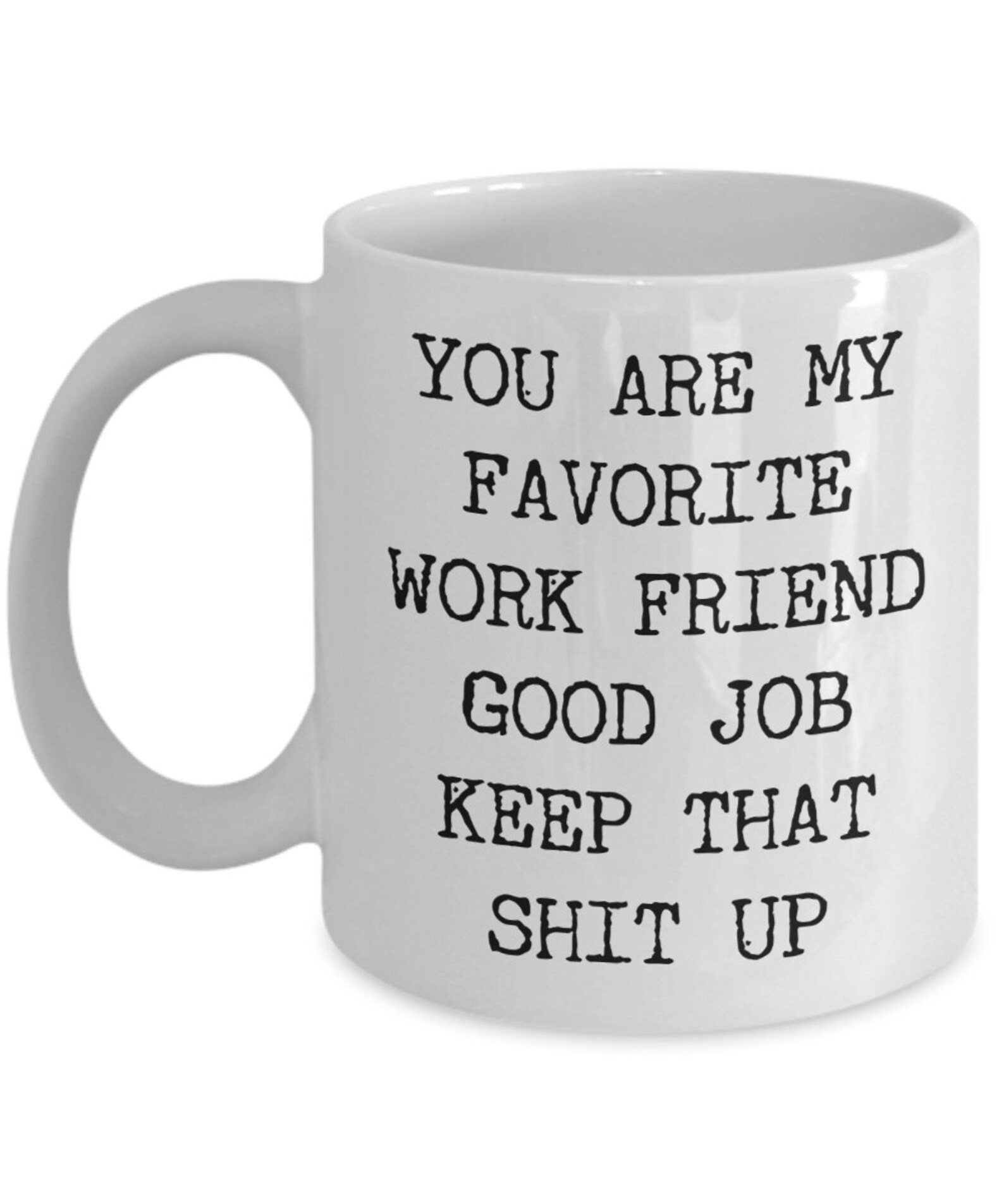 You Are My Favorite Work Friend Mug Best Ever Coworker Gift - Etsy