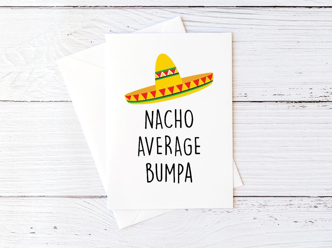 Funny Bumpa Card Bumpa Father's Day Card Nacho Average Bumpa Blank ...