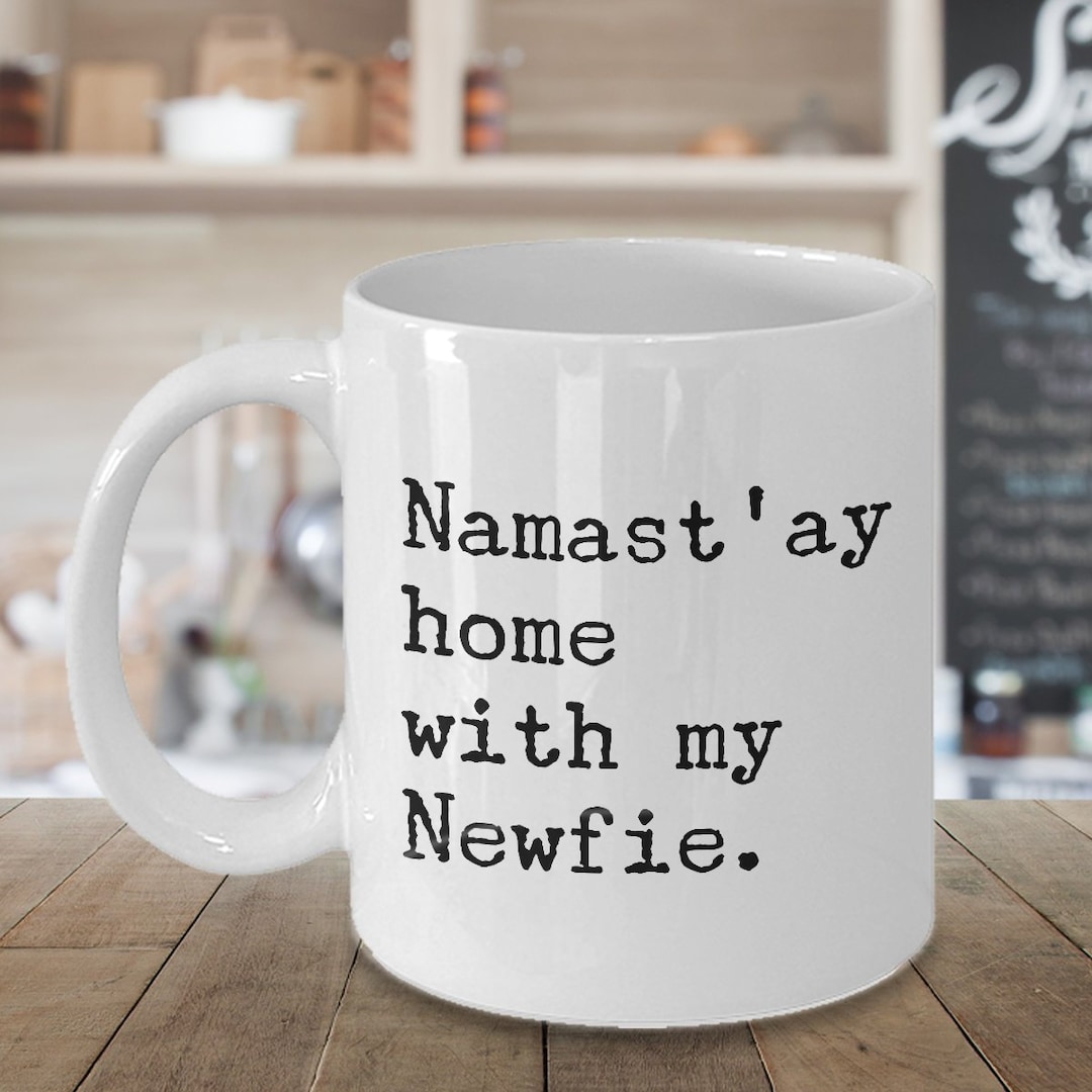 Newfie Mug Newfie Gifts Newfie Dog Coffee Mug Namast'ay Home With My ...