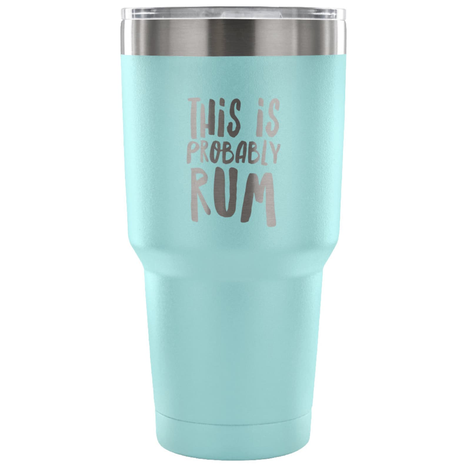 This is Probably Rum TumblerFunny Rum Lover Gifts Rum Cup I | Etsy