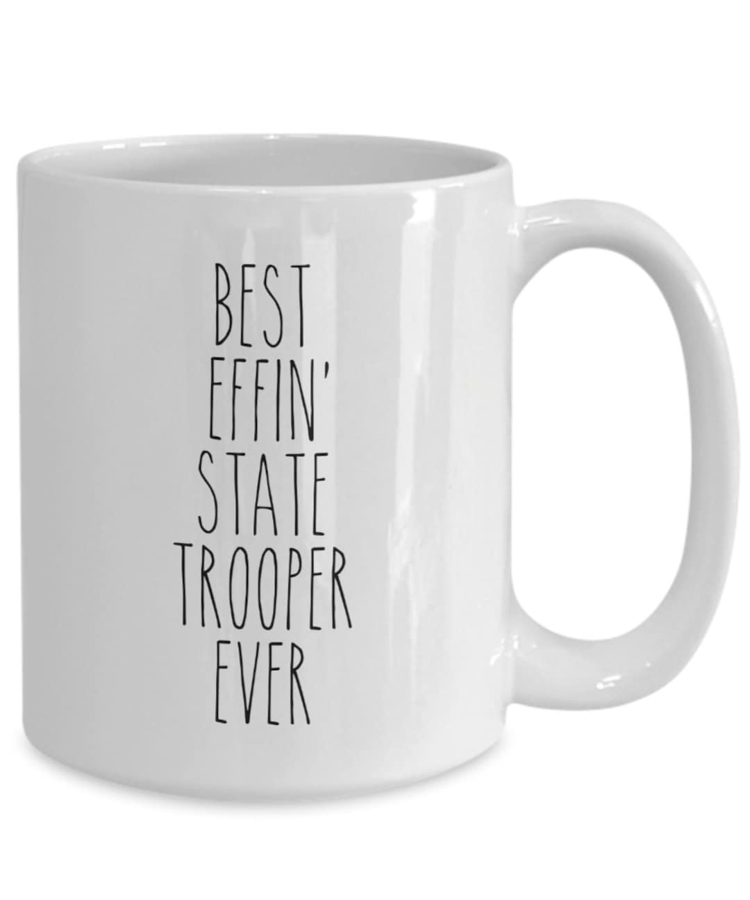 State Trooper Gift, State Trooper Mug, Best Effin State Trooper Ever ...