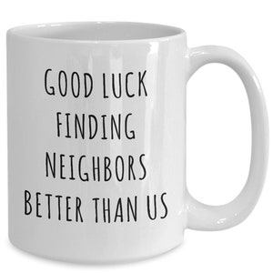 Goodbye Neighbor Gift Farewell Neighbor Mug Moving Away Gifts Good Luck ...