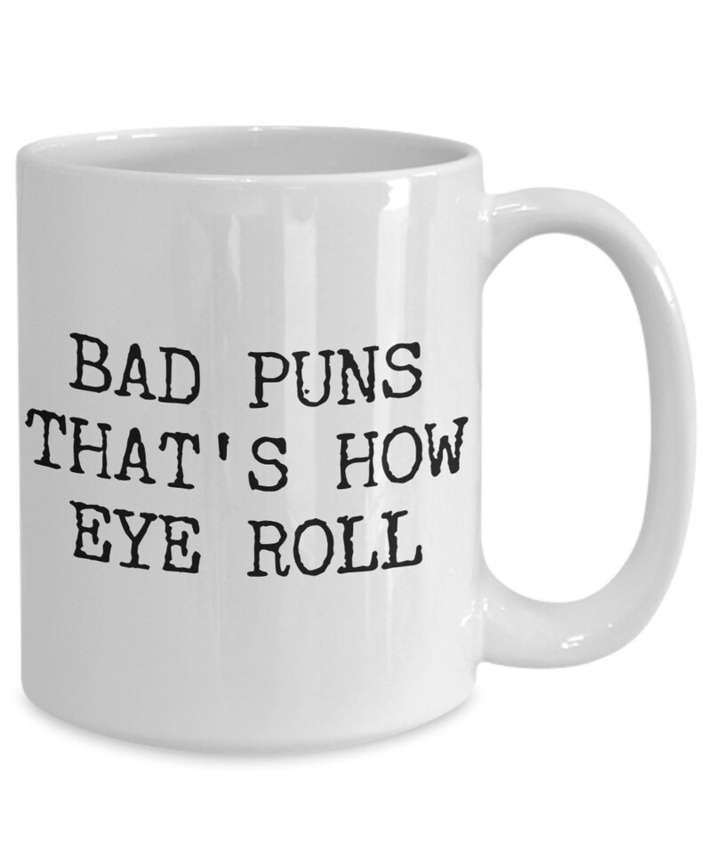 Punny Mugs Punny Gifts Bad Puns That's How Eye Roll Mug - Etsy