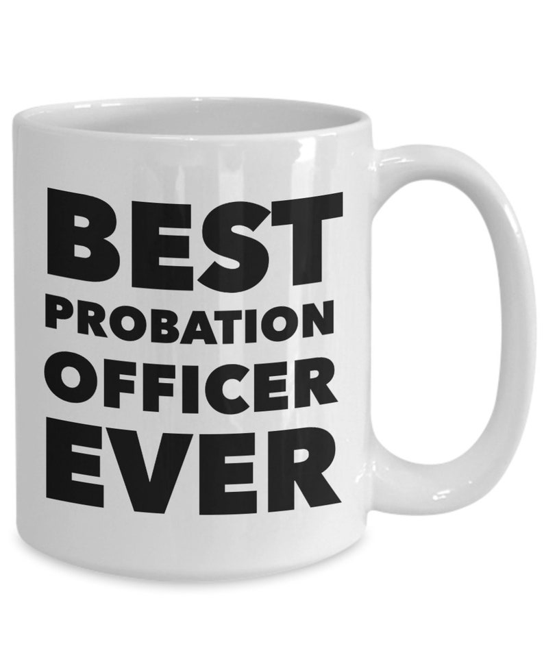 Probation Officer Gifts Best Probation Officer Ever Mug | Etsy