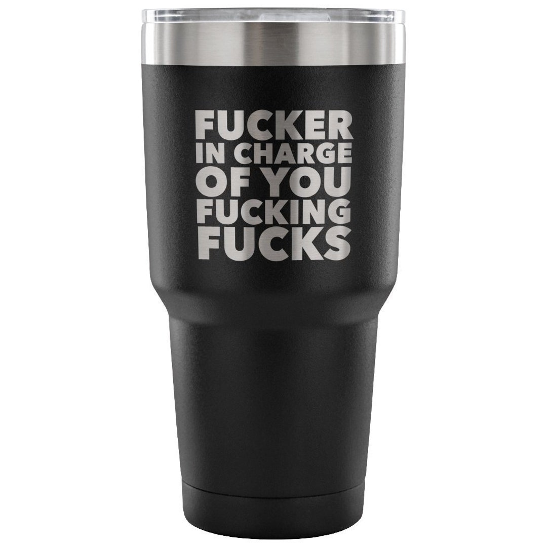 Funny Boss Gifts Inappropriate Fucker in Charge Profanity Tumbler Metal ...