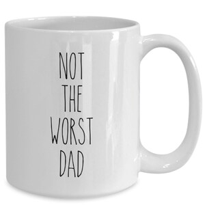 Worlds Best Dad Mug Funny Dad Gifts for Father's Day Gift First Fathers ...