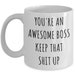 Best Boss Ever Mug Funny Boss Gifts You're an Awesome Keep It up Mug ...