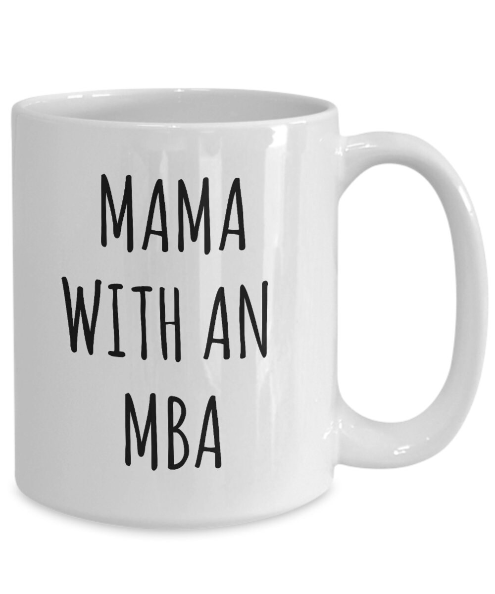 Mama With an MBA Mug for Mom Master of Business Administration Mug ...