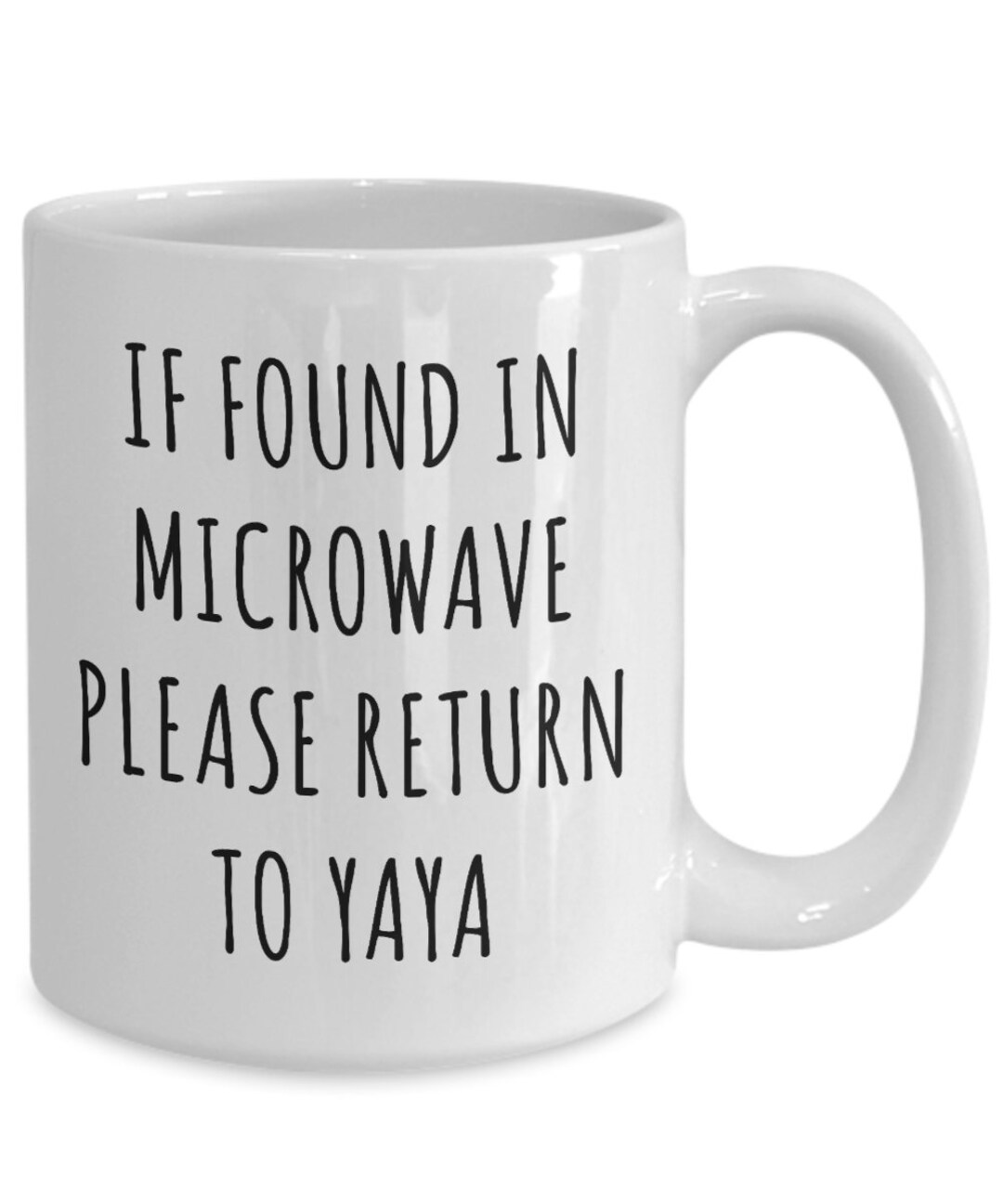 Yaya Mug If Found in Microwave Please Return to Yaya Funny Coffee Cup ...