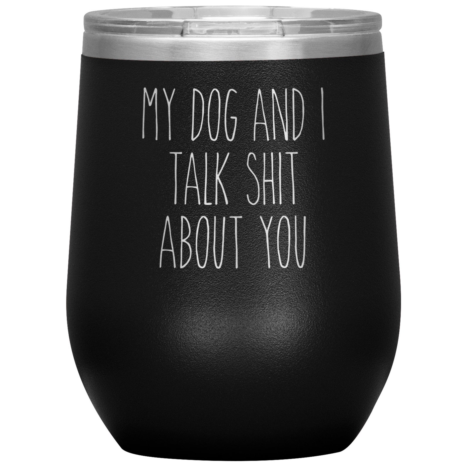 Funny Dog Owner Gift for Dog Dad Gift My Dog and I Talk Shit About You ...