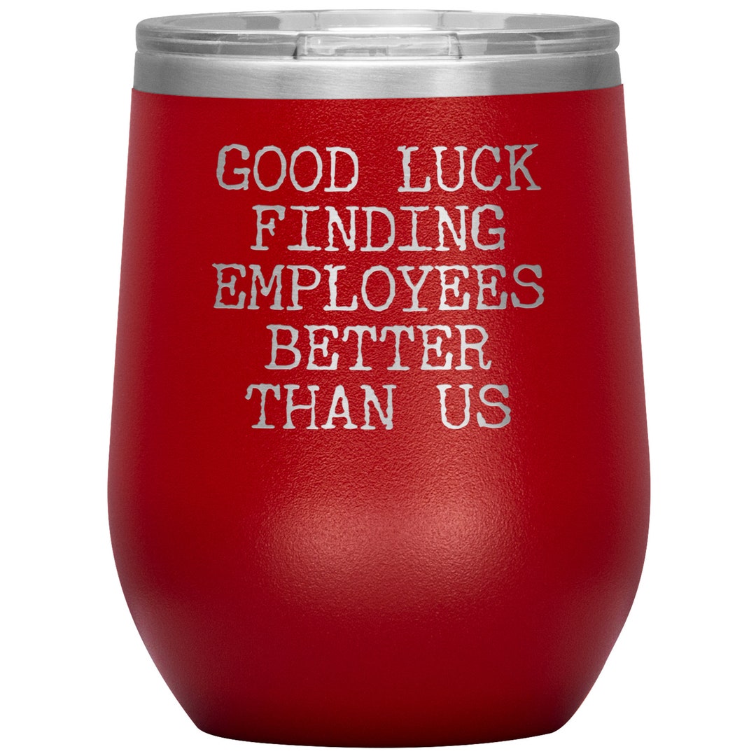 Good Luck Finding Employees Better Than Us Funny Boss Leaving Goodbye ...