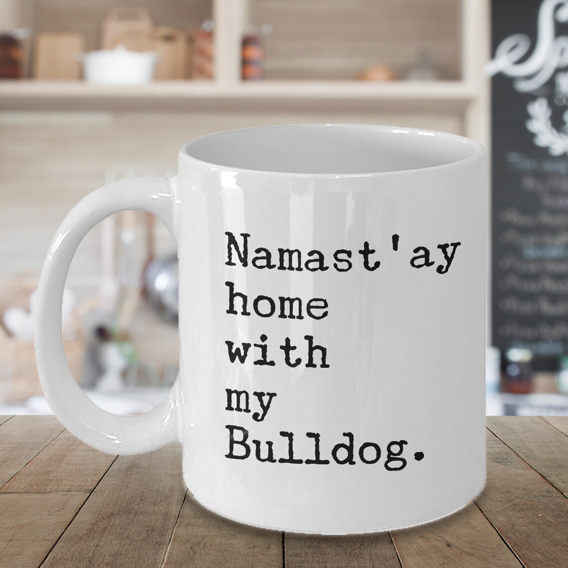 Bulldog Mug for Bulldog Lover Gift I Love Bulldogs Namast'ay Home With ...