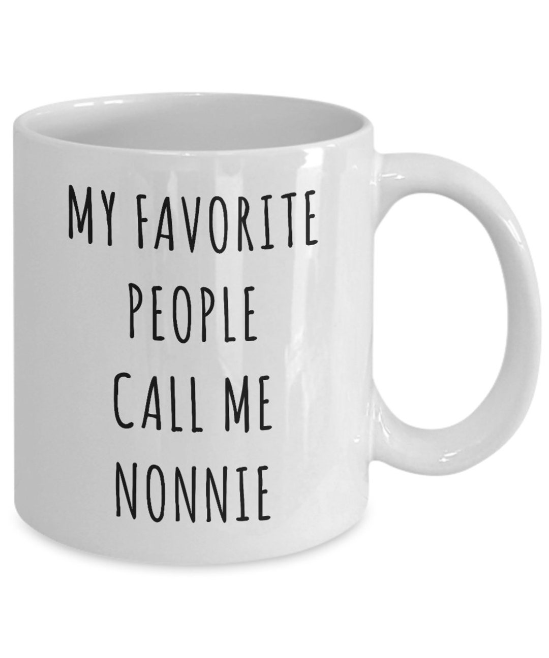 Nonnie Gifts Best Nonnie Ever Mug My Favorite People Call Me Nonni ...