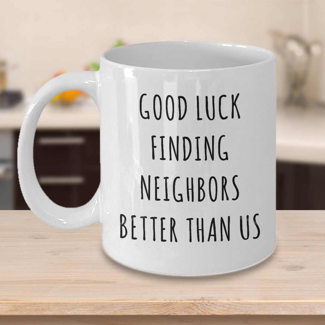 Goodbye Neighbor Gift Farewell Neighbor Mug Moving Away Gifts Good Luck ...
