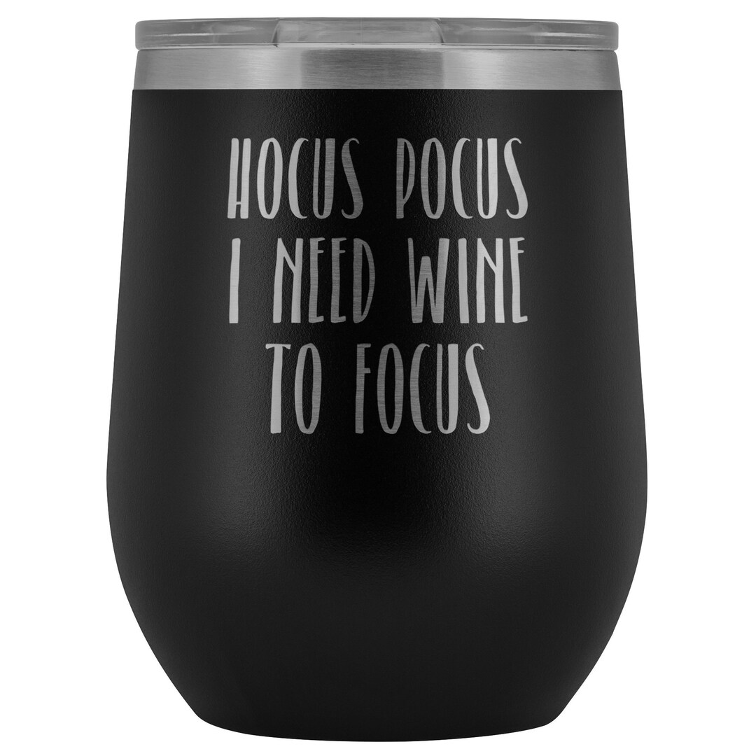 Hocus Pocus I Need Wine to Focus Halloween Tumbler Funny Fall Gifts for ...