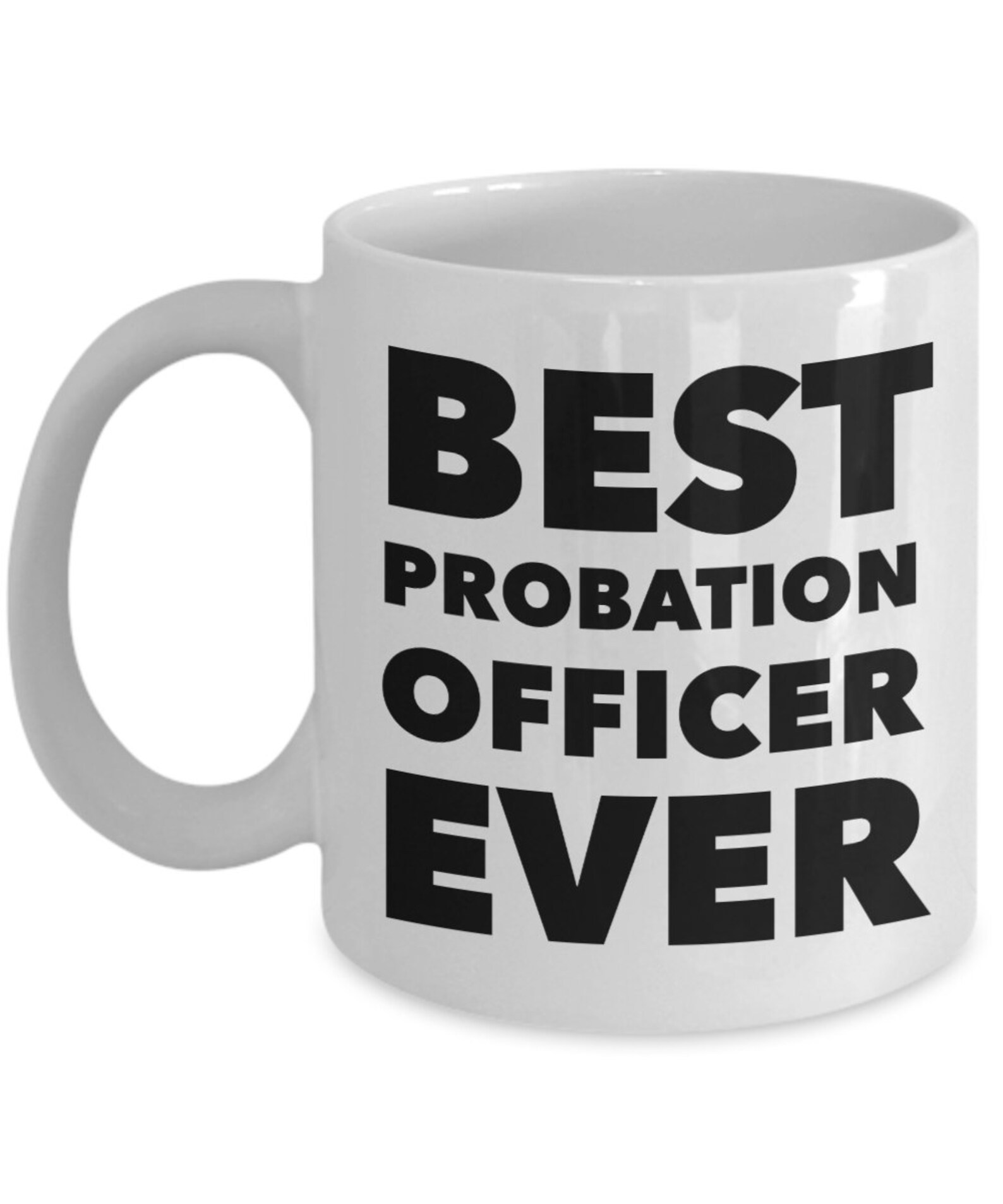 Probation Officer Gifts Best Probation Officer Ever Mug | Etsy